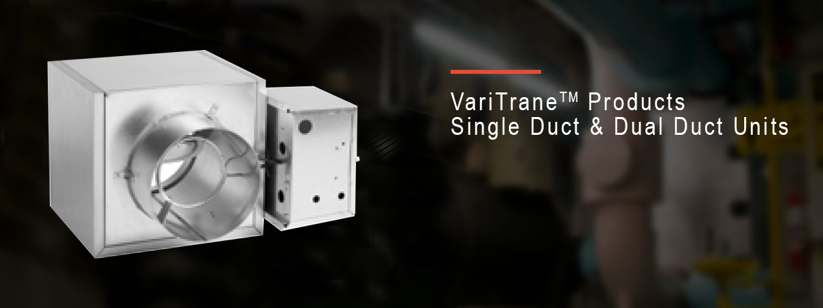 Products-VariTrane™ Products Single Duct/Dual Duct Units